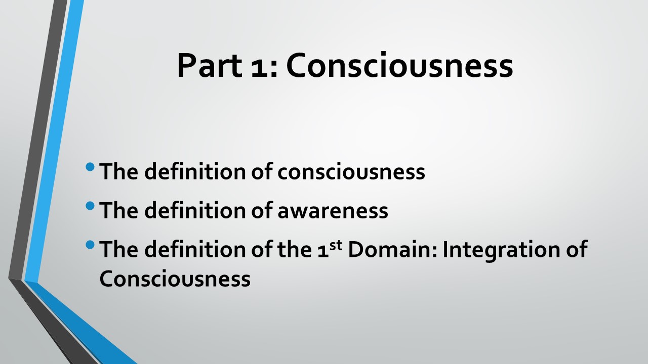 The 1st Domain: Integration of Consciousness
